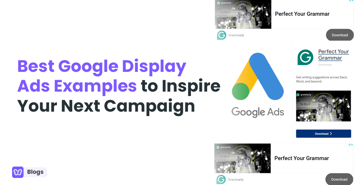 Best Google Display Ads Examples to Boost Your Campaign
