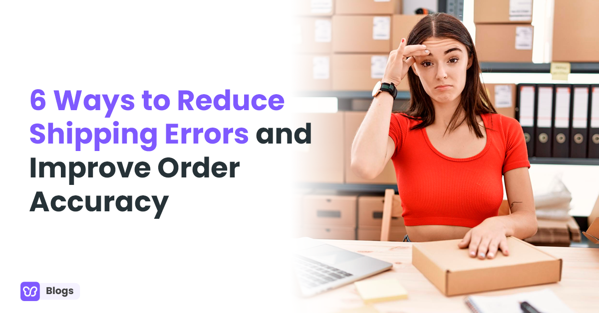 Master Order Accuracy: 6 Ways to Avoid Shipping Errors