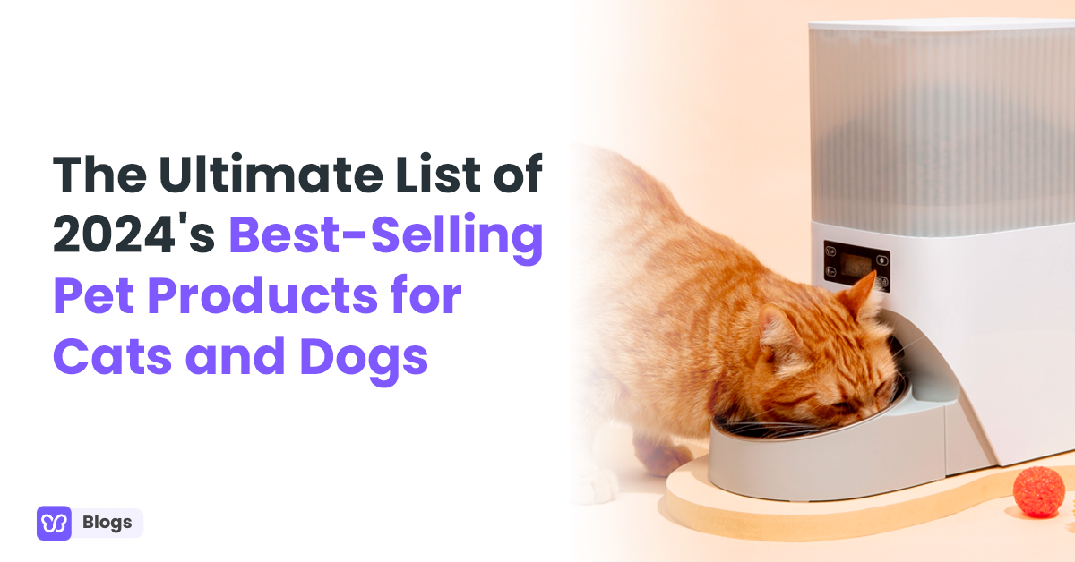 2024's Best-Selling Pet Products for Cats & Dogs