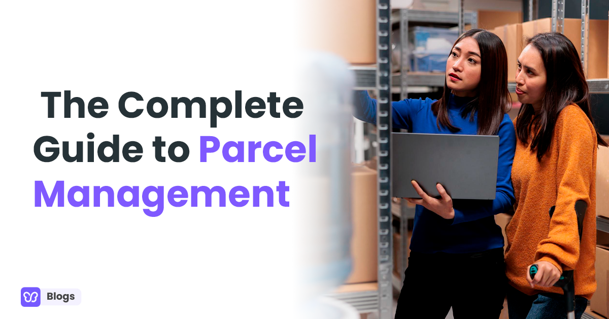 Parcel Management 101: Key Tools and Tips