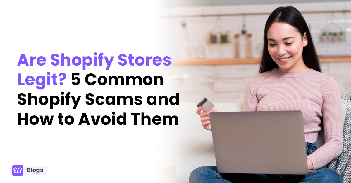 Are Shopify Stores Legit? Avoid These 5 Common Scams