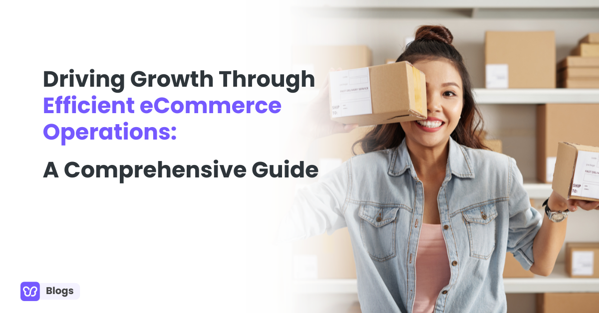 What are eCommerce Operations and Strategies to Improve Them