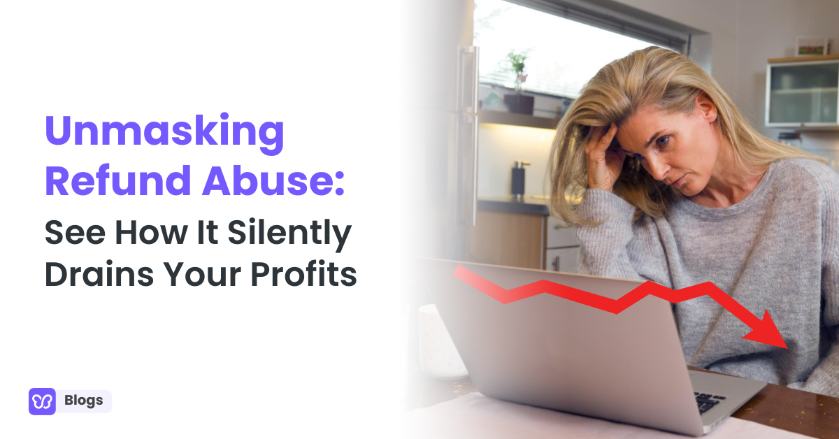 Refund Abuse: How to Protect Your Store in 2025 and Beyond